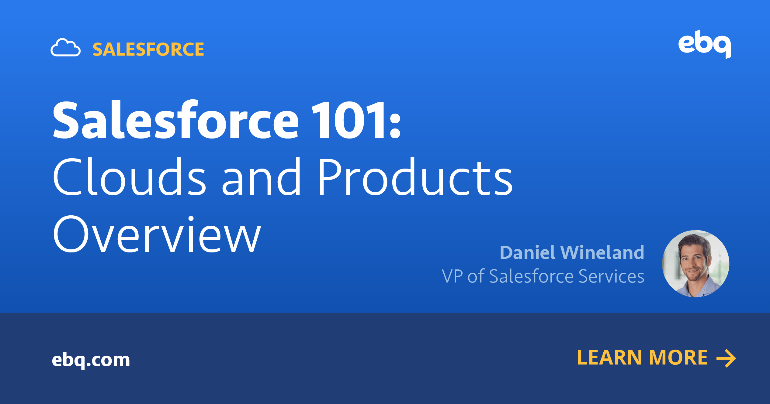 Salesforce 101: Clouds and Products Overview | EBQ