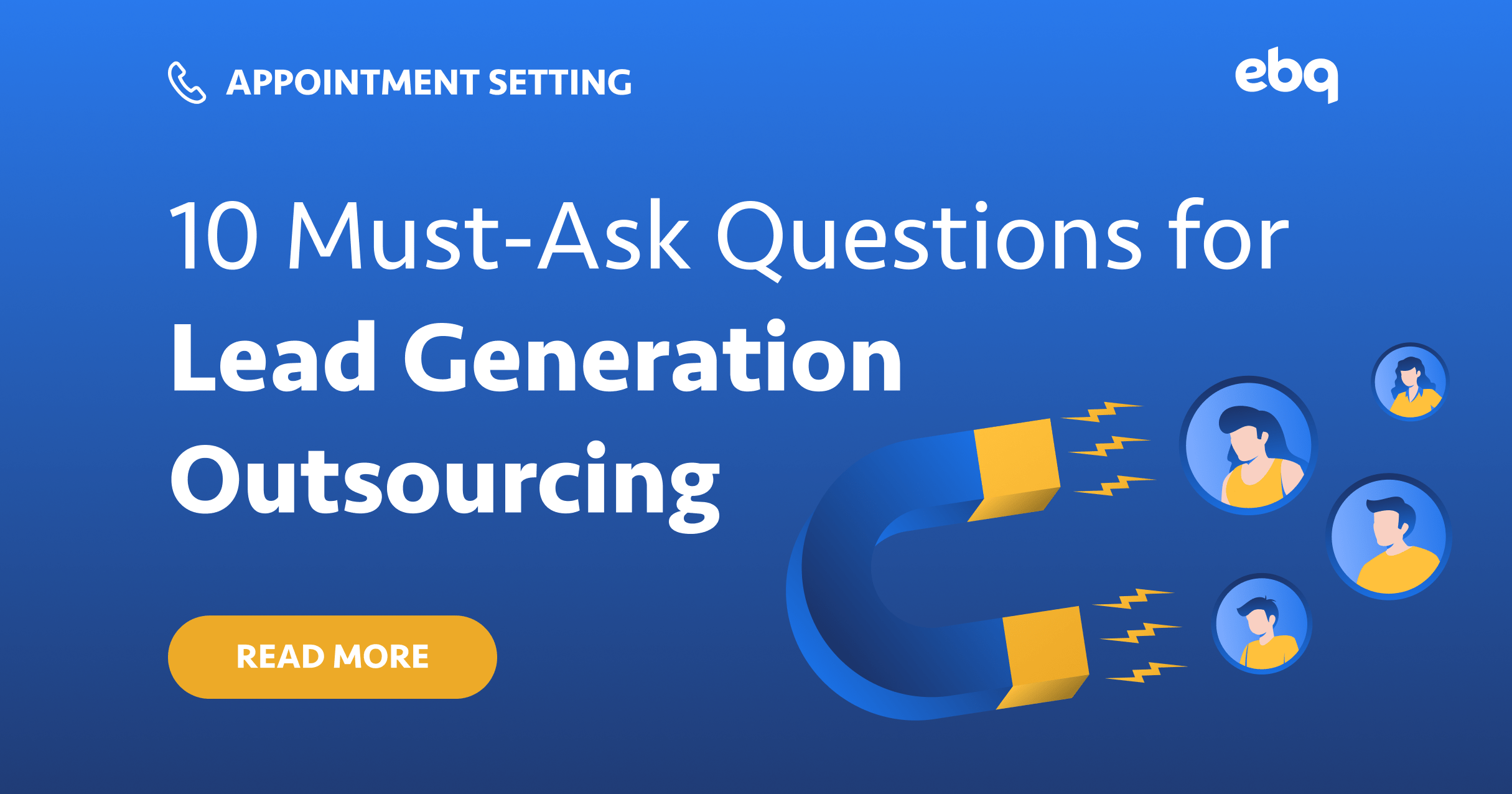 Lead Generation Outsourcing: 10 Questions to Consider | EBQ